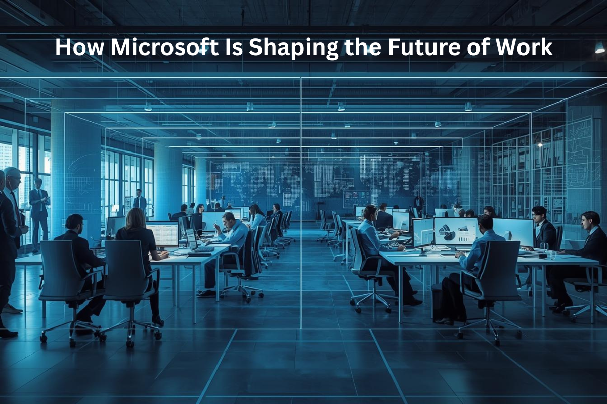 How Microsoft Is Shaping the Future of Work - Wiraa